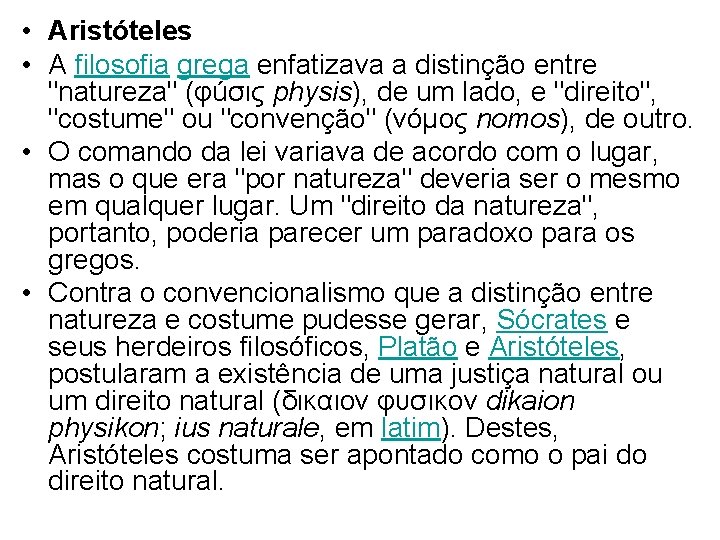 O jusnaturalismo Direito natural em latim lex naturalis
