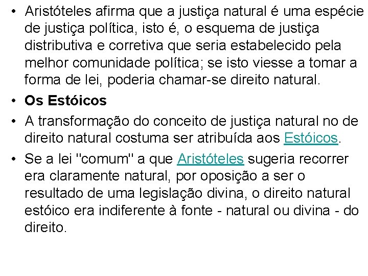 O jusnaturalismo Direito natural em latim lex naturalis