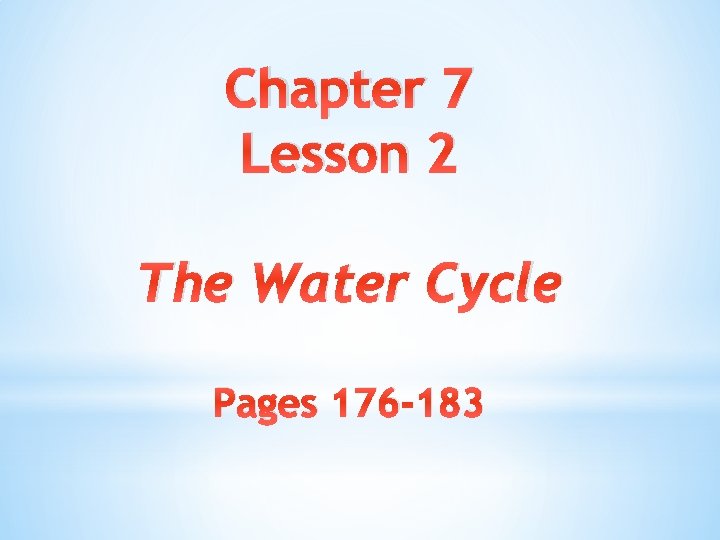 Chapter 7 Lesson 2 The Water Cycle Pages