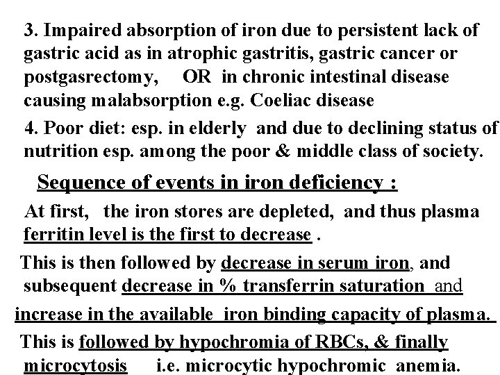 Classification of anemias Anemia is defined as decrease