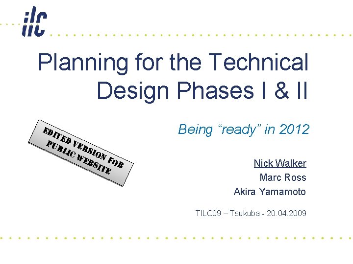 Planning for the Technical Design Phases I II