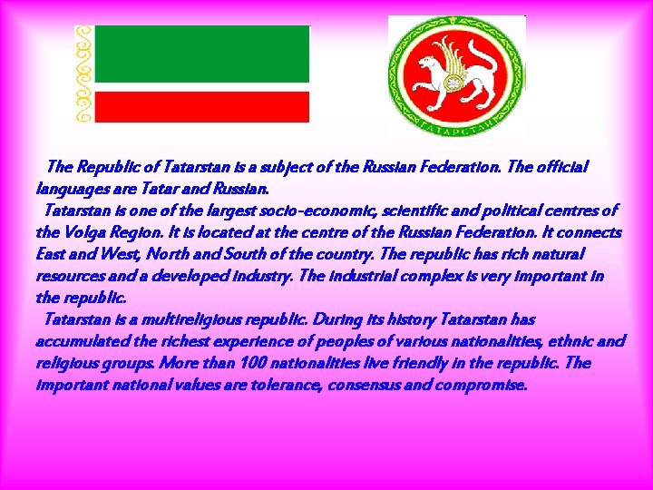 The Republic of Tatarstan is a subject of