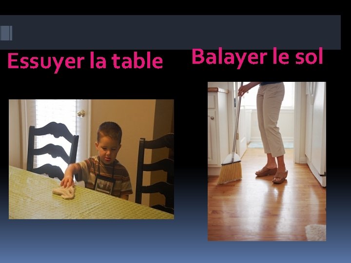 Les travaux domestiques Le travail Les travaux domestiques