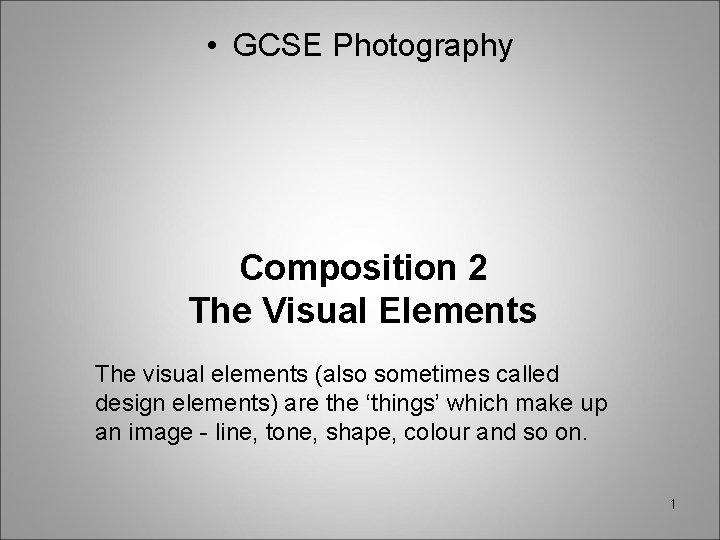 GCSE Photography Composition 2 The Visual Elements The