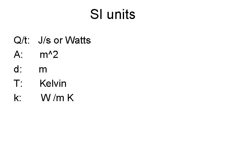 Phy 100 Heat transport 1 Three basic forms