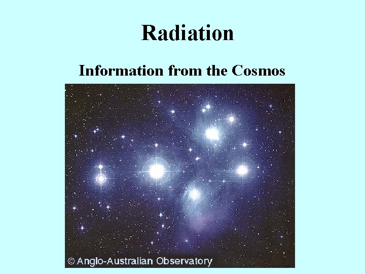 Radiation Information from the Cosmos Radiation Waves Information