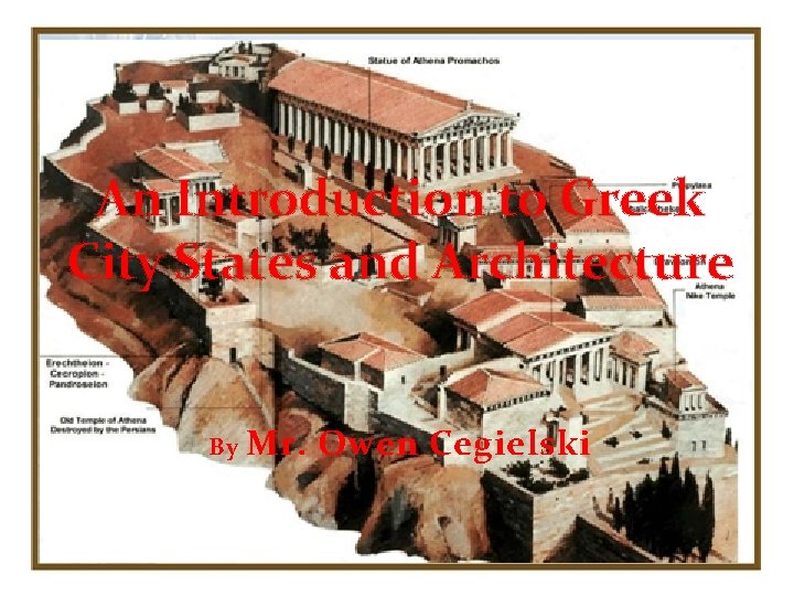An Introduction to Greek City States and Architecture