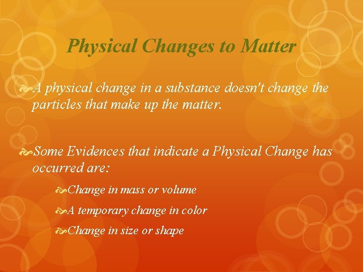 Properties of Matter Comparing Physical and Chemical Changes