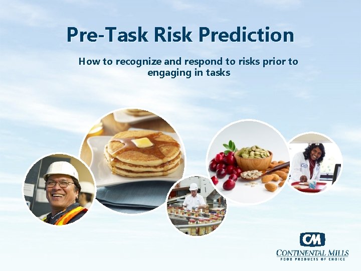 PreTask Risk Prediction How to recognize and respond
