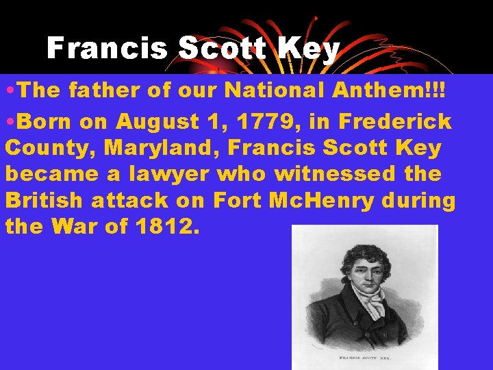 Francis Scott Key The father of our National