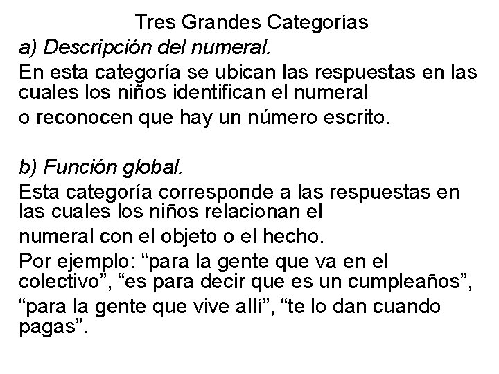 Tres Grandes Categoras a Descripcin del numeral En