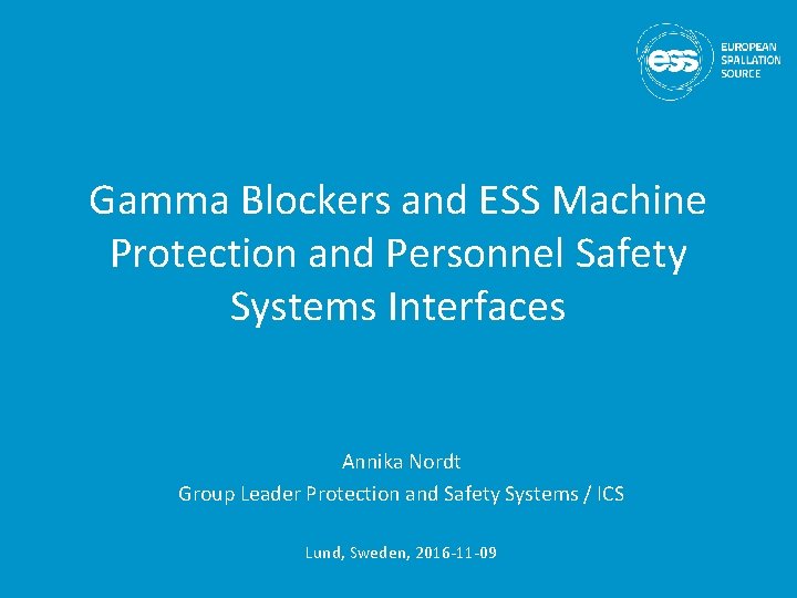 Gamma Blockers and ESS Machine Protection and Personnel