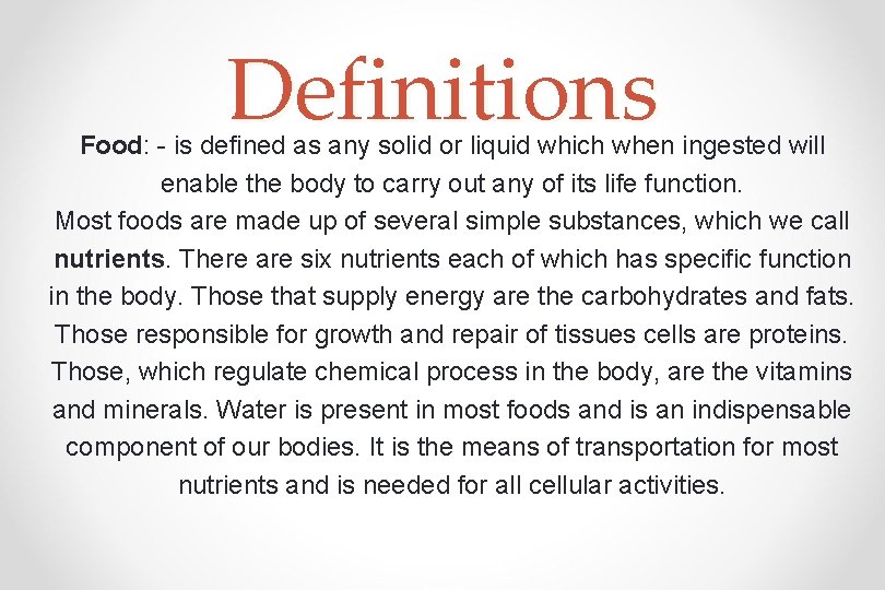 Definitions Food Food is defined as any solid