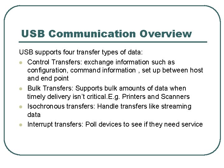 Introduction to USB Development USB Development l l