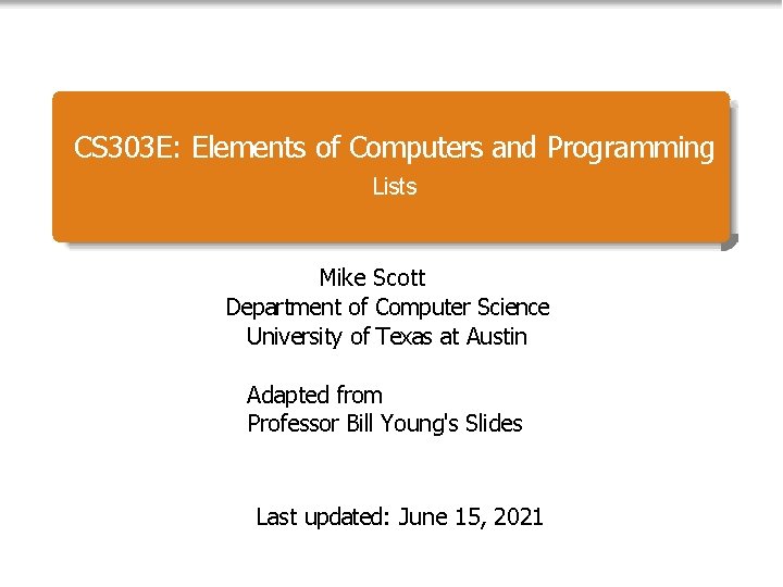 CS 303 E Elements of Computers and Programming