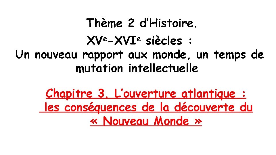 Thme 2 dHistoire XVeXVIe sicles Un nouveau rapport