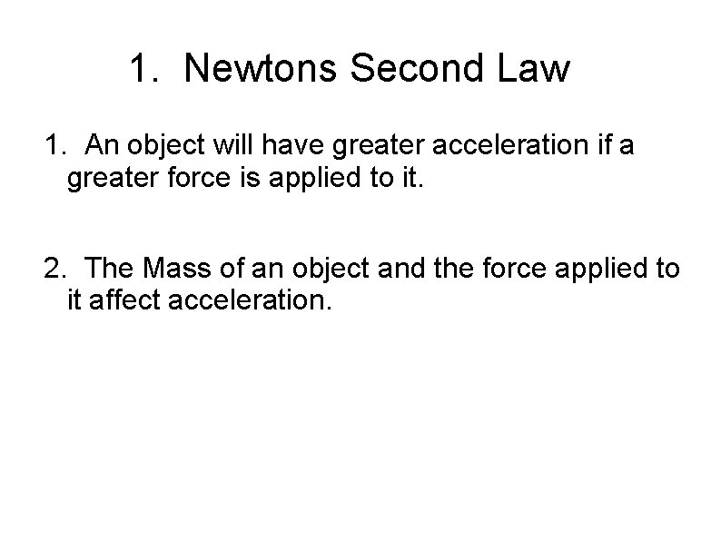 Forces 1 Newtons Second Law 1 An object