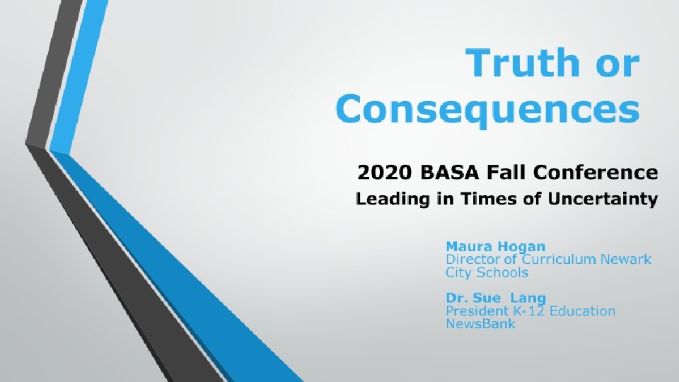 Truth or Consequences Maura Hogan Director of Curriculum