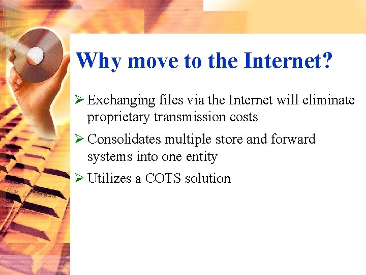 Why move to the Internet Exchanging files via