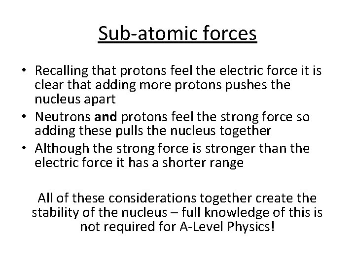 More about decay modes Why do some isotopes