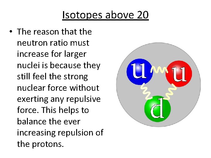More about decay modes Why do some isotopes