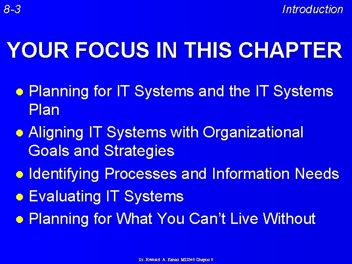 CHAPTER 8 PLANNING FOR IT SYSTEMS Knowing Where