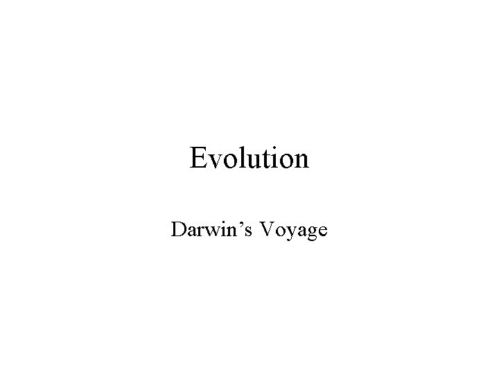 Evolution Darwins Voyage Charles Darwin Explorer on an