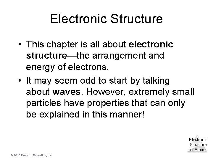 Lecture Presentation Chapter 6 Electronic Structure of Atoms