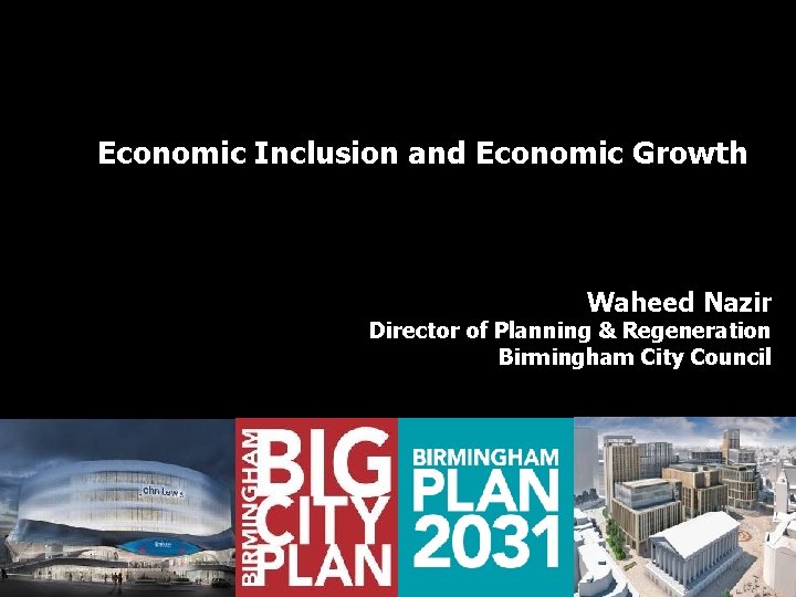 Economic Inclusion and Economic Growth Waheed Nazir Director