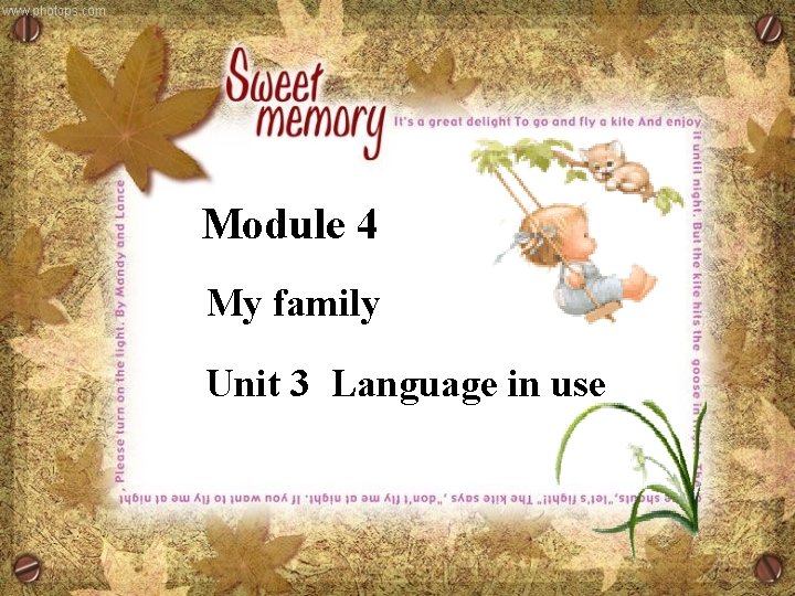 Module 4 My family Unit 3 Language in