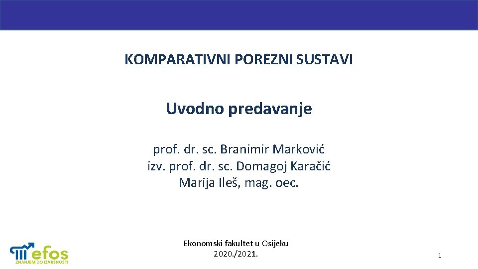 KOMPARATIVNI POREZNI SUSTAVI Uvodno predavanje prof dr sc