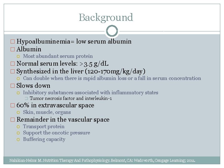Pathophysiology of Hypoalbuminemia PAULA ROSE RENAL JANELLE FRALEY