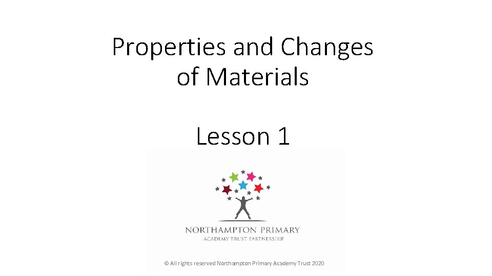 Properties and Changes of Materials Lesson 1 All