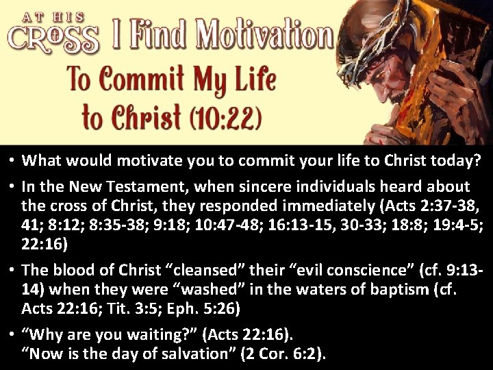 What would motivate you to commit your life