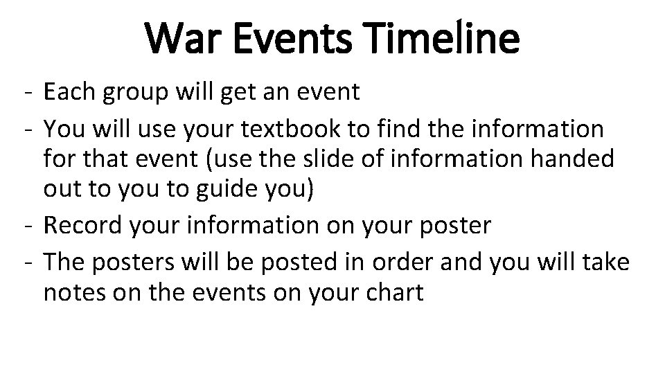 War Events Timeline Each group will get an