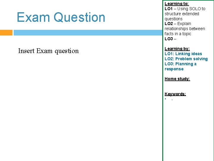 Learning to LO 1 Using SOLO to structure