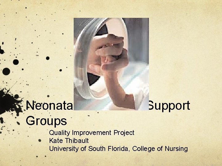 Neonatal ICU Parent Support Groups Quality Improvement Project