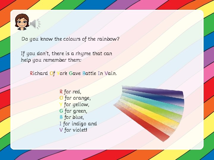 A rainbow is a meteorological phenomenon formed when