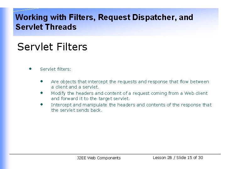 Working with Filters Request Dispatcher and Servlet Threads