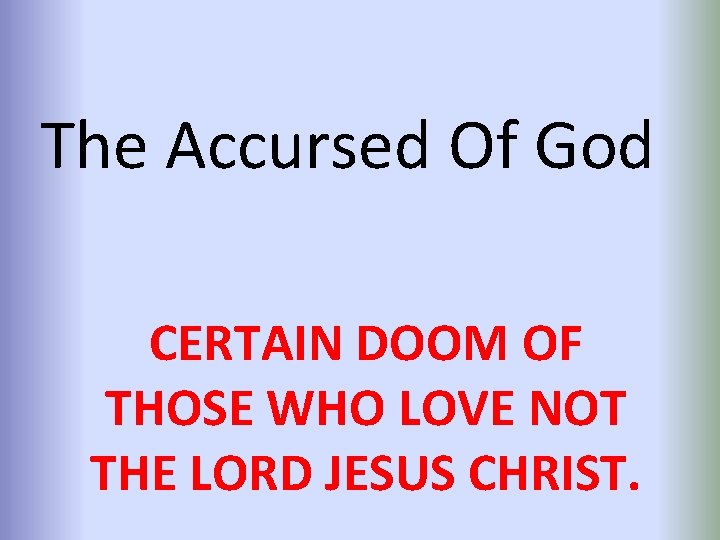 The Accursed Of God CERTAIN DOOM OF THOSE