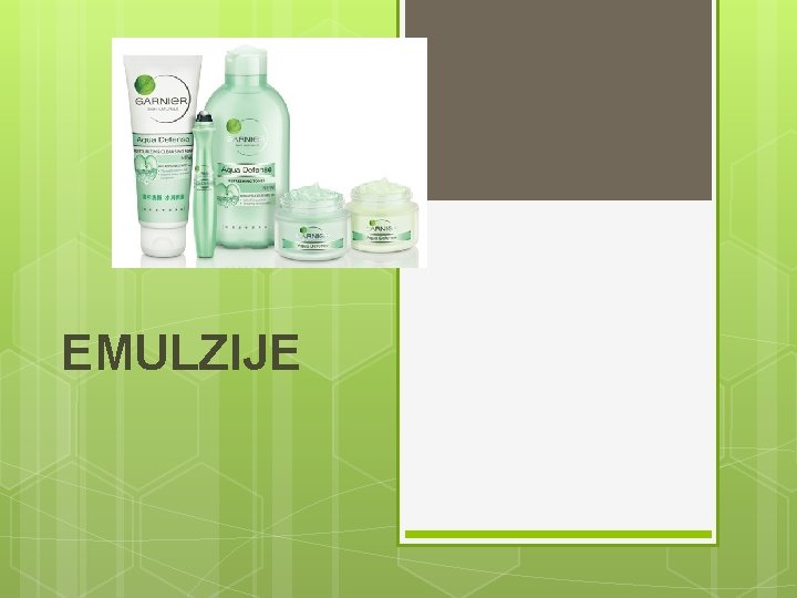 EMULZIJE Ponovimo istraimo Istraite na mrenim stranicama u