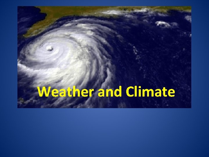 Weather and Climate Why is weather important in