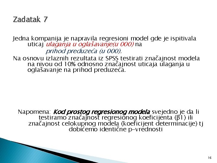 Regresiona analiza Regresiona analiza Prost linearni regresioni model