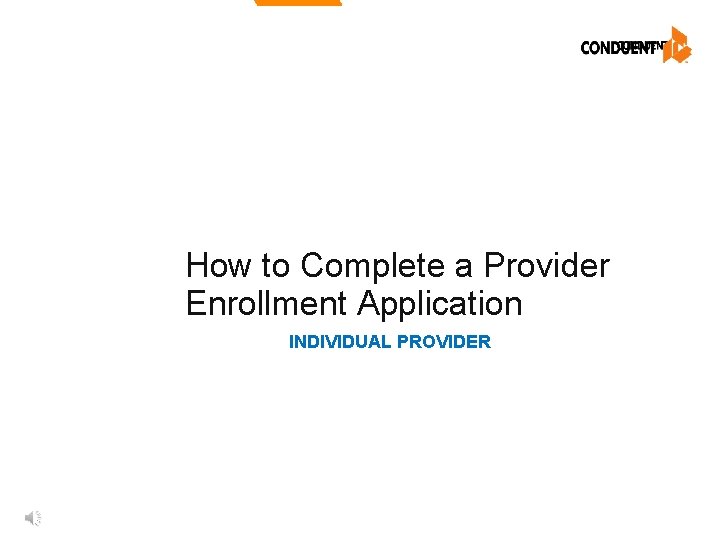 How to Complete a Provider Enrollment Application INDIVIDUAL