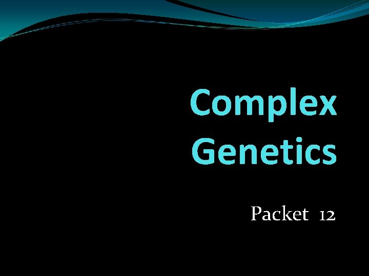Complex Genetics Packet 12 Vocabulary Autosomal disorders Hemophilia
