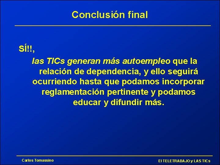 Las TICS generan ms autoempleo y menos relacin