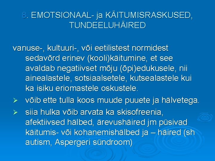 Sltuvus ja kitumishiretega lapsed 2 loeng Kristel Tamm