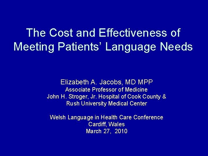 The Cost and Effectiveness of Meeting Patients Language