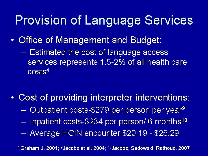 The Cost and Effectiveness of Meeting Patients Language