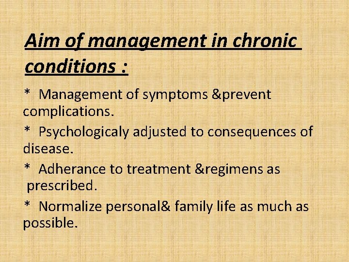 Care of chronic patient ByAyat Khalaf Demonstrator in